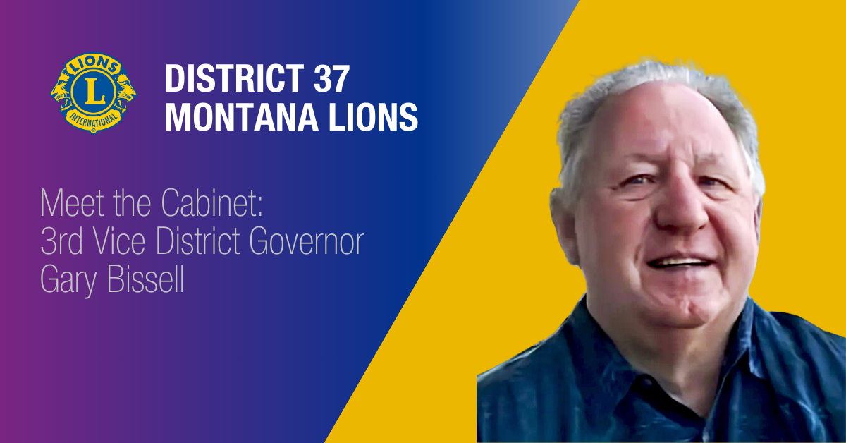 Introducing Gary Bissell: 3rd Vice District Governor - Montana Lions ...